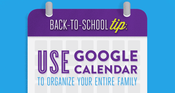 Back to School Tip: Use Google Calendar to Organize Your Entire Family ...